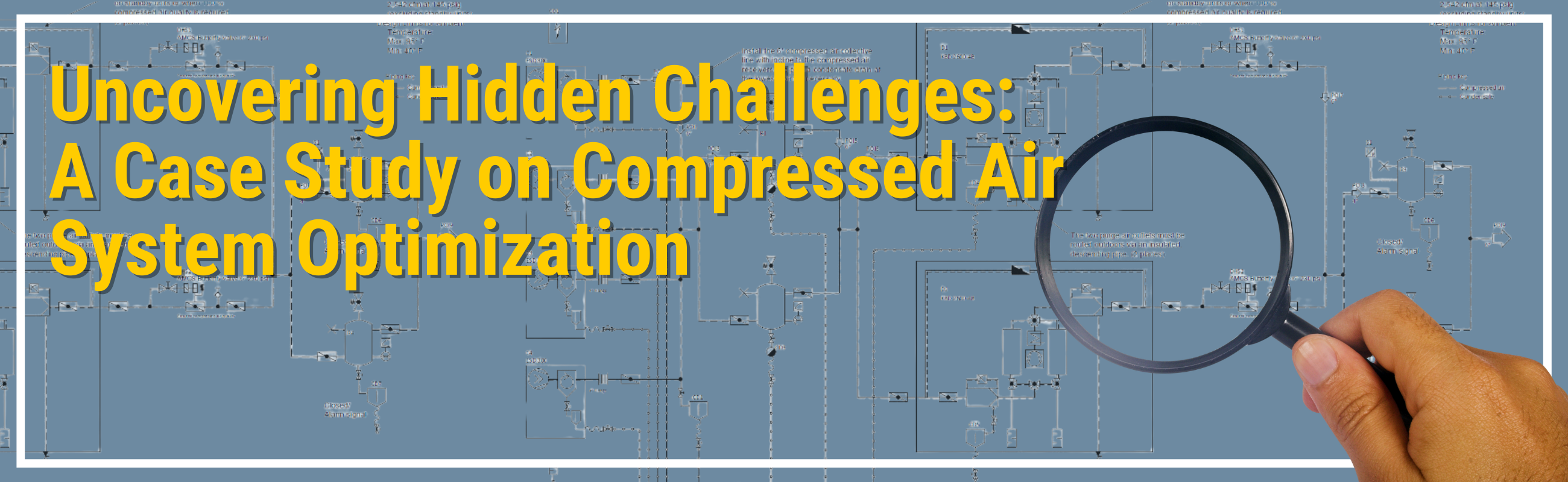 2024-uncovering hidden challenges – Kaeser Compressors, Inc.