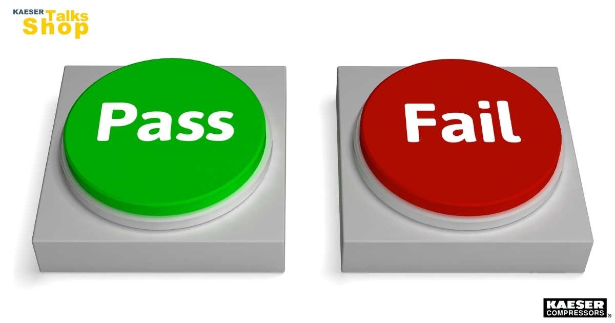 Pass or fail? | Kaeser Talks Shop