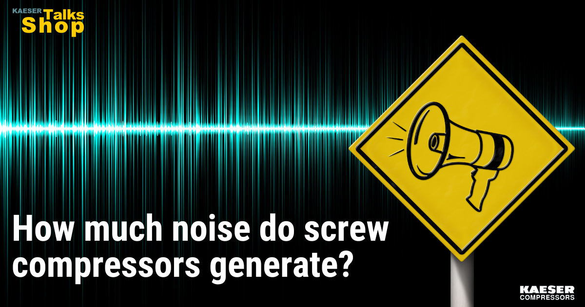 How much noise do screw compressors generate? | Kaeser Talks Shop