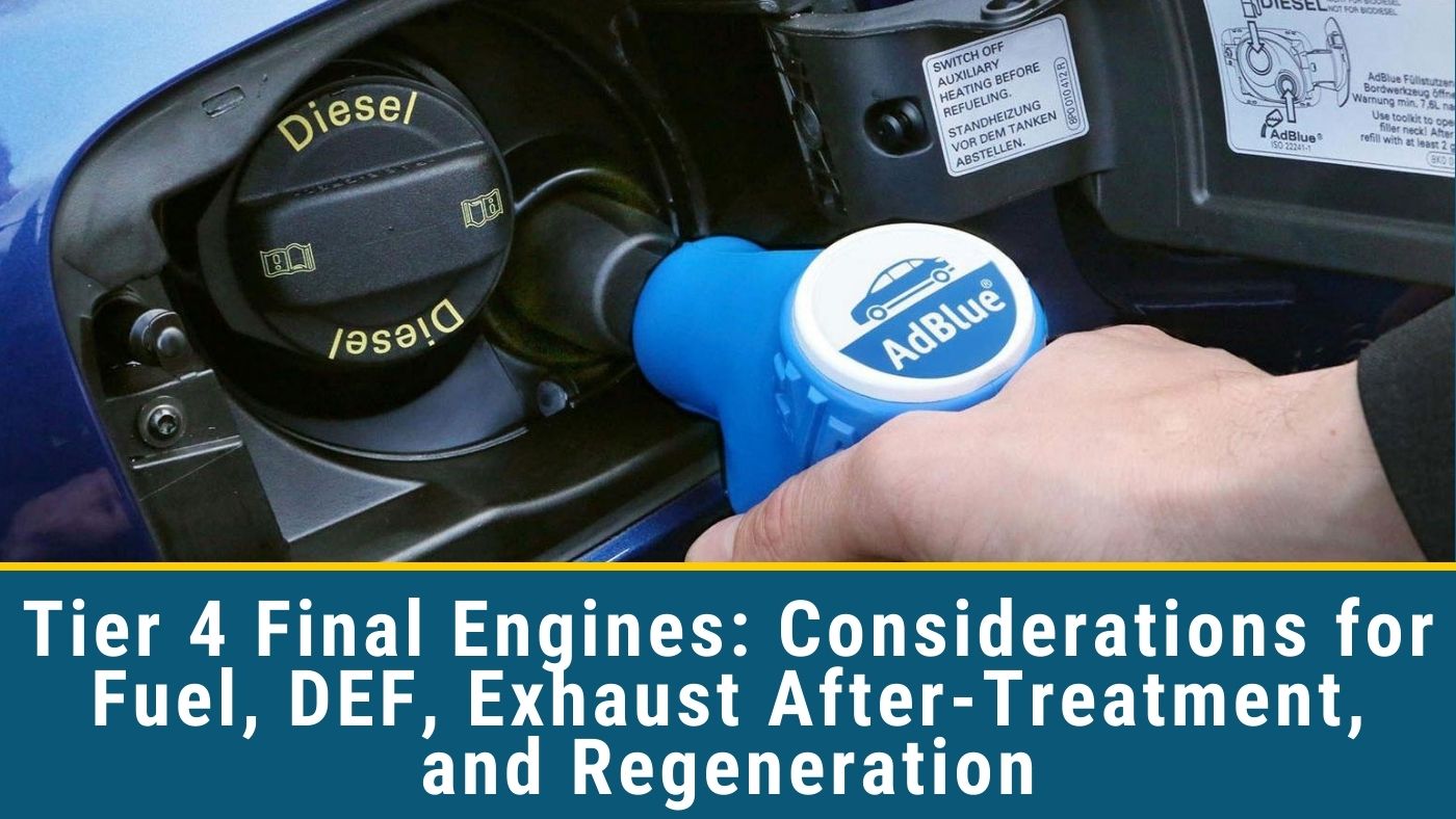White paper: Tier 4 Final Engines: Considerations for Fuel, DEF ...